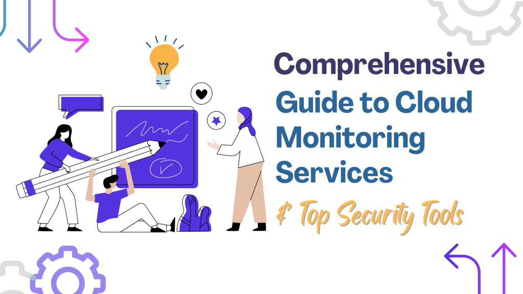 Cloud Monitoring Services & Security Tools for Google Cloud